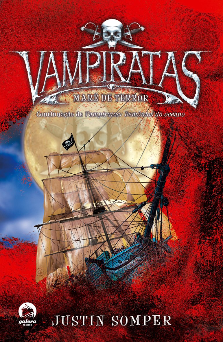 Vampiratas. Maré de Terror - Volume 2 PDF Justin Somper