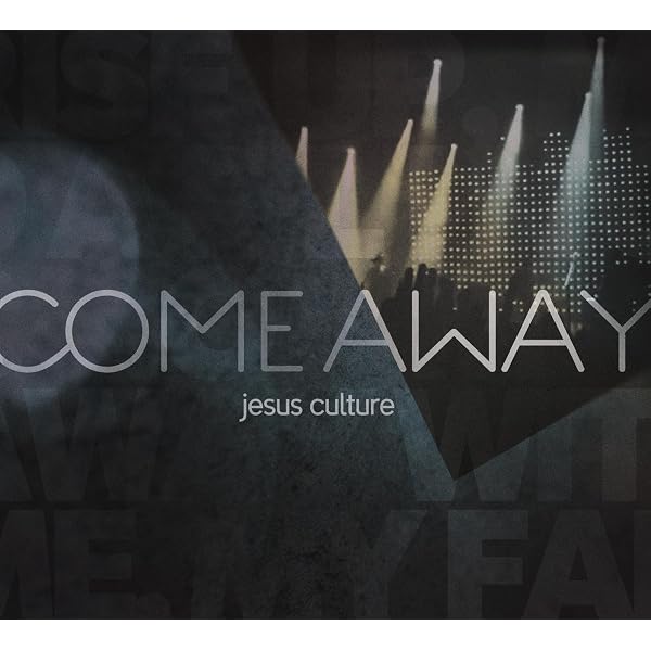 Jesus Culture 2013