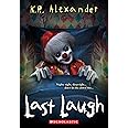 Amazon.com: Last Laugh: 9781339012155: Alexander, K. R.: Books