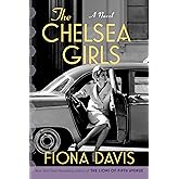 The Chelsea Girls: A Novel: Davis, Fiona: 9781524744588: Amazon.com: Books