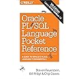 Oracle PL/SQL Language Pocket Reference: A Guide to Oracle's PL/SQL Language Fundamentals ...