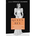 Queen Bey: A Celebration of the Power and Creativity of Beyoncé Knowles ...