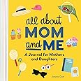 All About Mom and Me: A Journal for Mothers and Daughters: Dutt, Janene ...