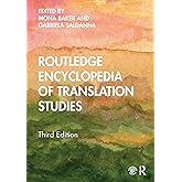 Routledge Encyclopedia of Translation Studies: Baker, Mona, Saldanha, Gabriela: 9780415609845 ...