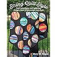 String Quilt Style: Easy Techniques and Inspiring Designs from Strips ...