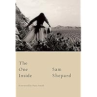 The One Inside: Shepard, Sam, Smith, Patti: 9780451494580: Amazon.com: Books