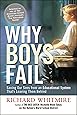 Why Boys Fail: Saving Our Sons from an Educational System That's ...