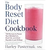 The Body Reset Diet: Power Your Metabolism, Blast Fat, and Shed Pounds ...
