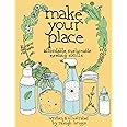 Make Your Place: Affordable, Sustainable Nesting Skills (DIY): Briggs ...