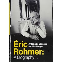 Amazon.com: Éric Rohmer: A Biography: 9780231175586: Baecque, Antoine ...