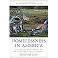 Homelessness in America: The History and Tragedy of an Intractable Social Problem: Eide, Stephen ...