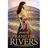 A Voice in the Wind (Mark of the Lion: Francine Rivers: 9780842377508 ...