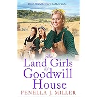 Amazon.com: The Land Girls of Goodwill House: The BRAND NEW historical saga from Fenella J ...