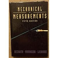 Mechanical Measurements (5th Edition): Beckwith, Thomas G., Marangoni, Roy D., John H. Lienhard ...