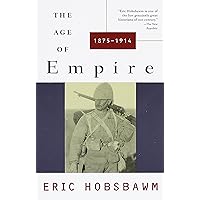 The Age of Empire: 1875-1914: Hobsbawm, Eric: 9780679721758: Amazon.com: Books