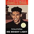 His Bright Light: The Story of Nick Traina: Steel, Danielle ...