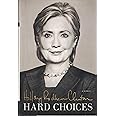 Hard Choices: A Memoir: Clinton, Hillary Rodham: 9781476751443: Amazon ...