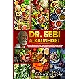 Dr. Sebi's Alkaline and Anti-Inflammatory Diet for Beginners: Discover the Secrets of Dr. Sebi's ...