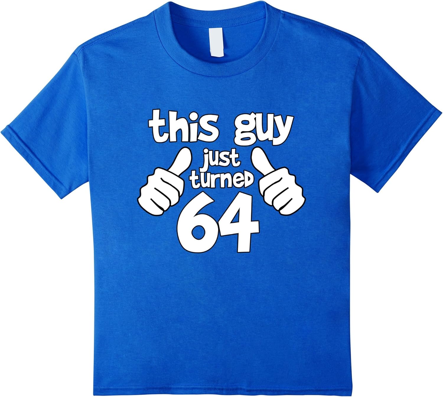 Amazon.com: This Guy is 64 Years Old Birthday T-shirt: Clothing