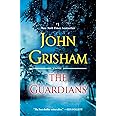 The Guardians: A Novel: Grisham, John: 9780593129982: Amazon.com: Books