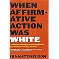 When Affirmative Action Was White: An Untold History of Racial ...