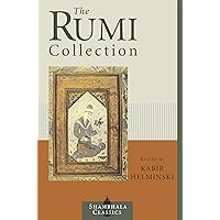 The Rumi Collection: An Anthology of Translations of Mevlana Jalaluddin ...