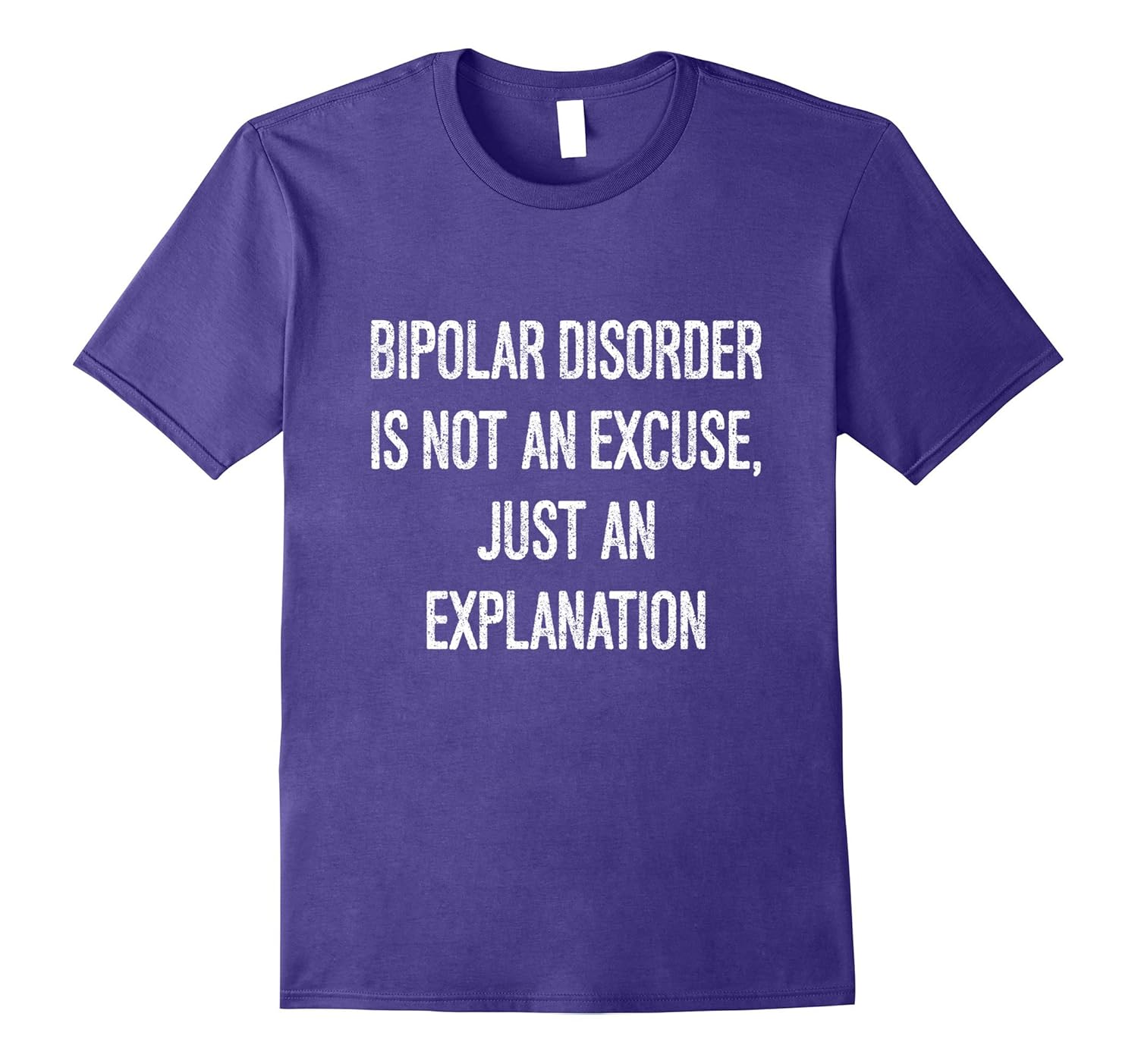 Bipolar Disorder Isn’t An Excuse – Mental Health T-Shirt-4LVS – 4loveshirt