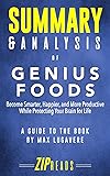 Genius Foods: Become Smarter, Happier, and More Productive While ...