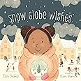 Amazon.com: Snow Globe Wishes: 9781534110311: Dealey, Erin, Shorrock ...