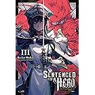 Amazon.com: Sentenced to Be a Hero, Vol. 1 (light novel): The Prison Records of Penal Hero Unit ...