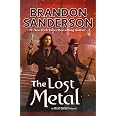 The Lost Metal: The Mistborn Saga, 7: Sanderson, Brandon: 9780765391193 ...