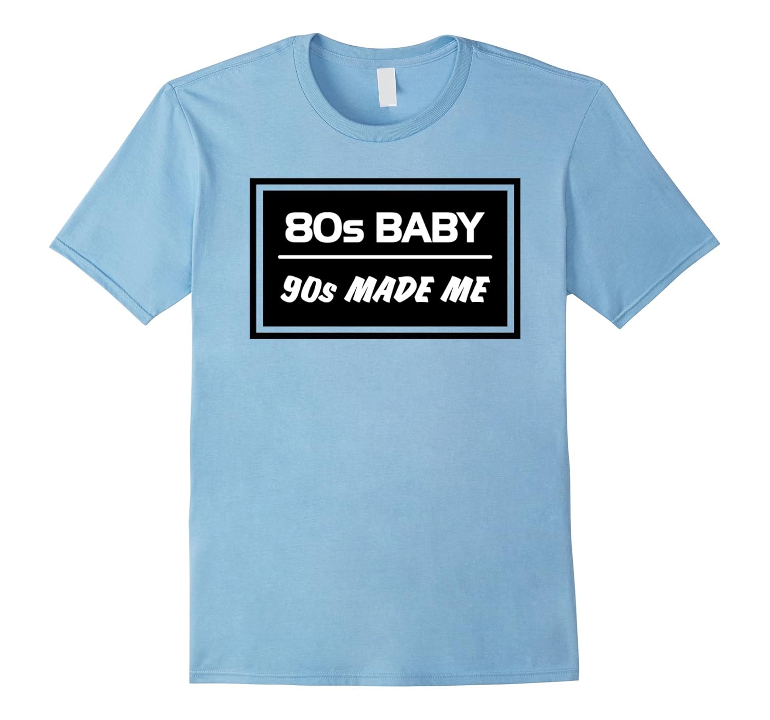 80s Baby 90s Made me T-shirt-TD – Teedep