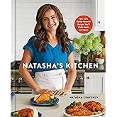 Natasha's Kitchen: 100+ Easy Family-Favorite Recipes You'll Make Again ...
