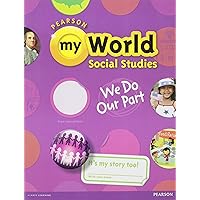 Pearson My World Social Studies, Teachers Guide, Grade 2: We Do Our ...