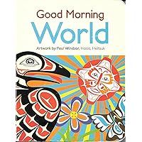 Good Morning World: Windsor, Paul: 9781554762859: Amazon.com: Books