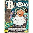 Amazon.com: B Is for Boo: A Halloween Alphabet (BabyLit): 9781423647805 ...