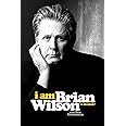 I Am Brian Wilson: A Memoir: Wilson, Brian, Greenman, Ben ...