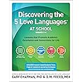 Discovering the 5 Love Languages at School (Grades 1-6): Lessons that ...