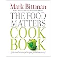 The Food Matters Cookbook: 500 Revolutionary Recipes for Better Living ...