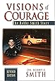 Visions of Courage: The Bobby Smith Story: Bobby E. Smith ...