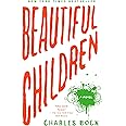 Beautiful Children: A Novel: Bock, Charles: 9780812977967: Amazon.com ...