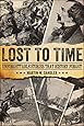 Lost to Time: Unforgettable Stories that History Forgot: Martin W ...