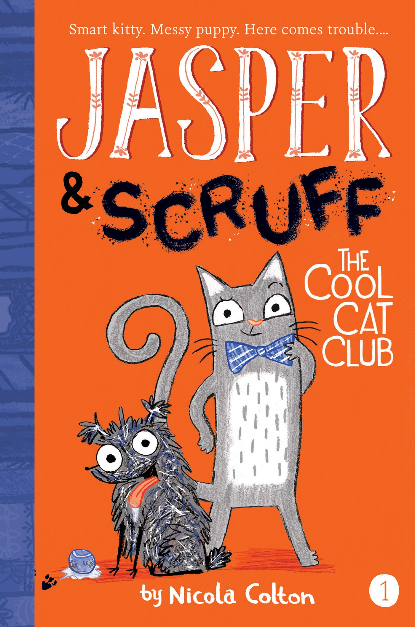 The Cool Cat Club Jasper Scruff Book 1 By Nicola Colton A Kids The Cool Cat Club Jasper Scruff Book 1 By Nicola Colton A Kids