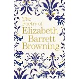The Collected Poems of Elizabeth Barrett Browning (Wordsworth Poetry ...