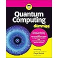 Quantum Computing For Dummies: whurley, Smith, Floyd Earl ...