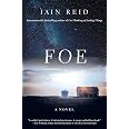 Foe: Reid, Iain: 9781501103476: Books - Amazon.ca