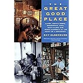 The Great Good Place: Cafes, Coffee Shops, Community Centers, Beauty ...