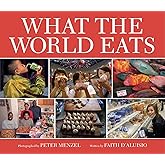 Hungry Planet: What the World Eats: Menzel, Peter, D'Aluisio, Faith ...