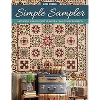 Simple Sampler: A Stunning 17-Block Quilt to Savor & 5 Easy-to-Piece ...