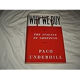 Why We Buy: The Science Of Shopping: Underhill, Paco: 9780684849140 ...